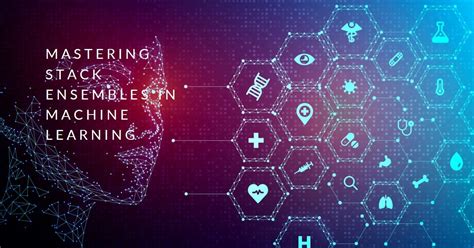 mastering stack ensembles in machine learning a deep dive into