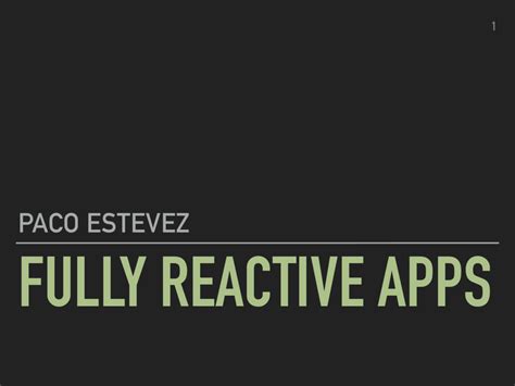 Fully Reactive Apps Speaker Deck