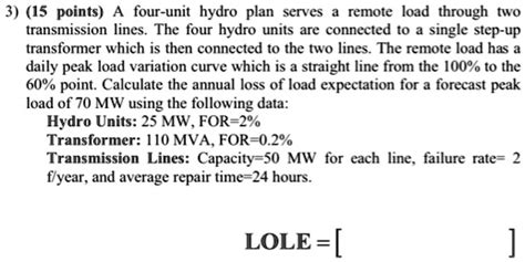 Solved 3 15 Points A Four Unit Hydro Plan Serves A Remote Load Through