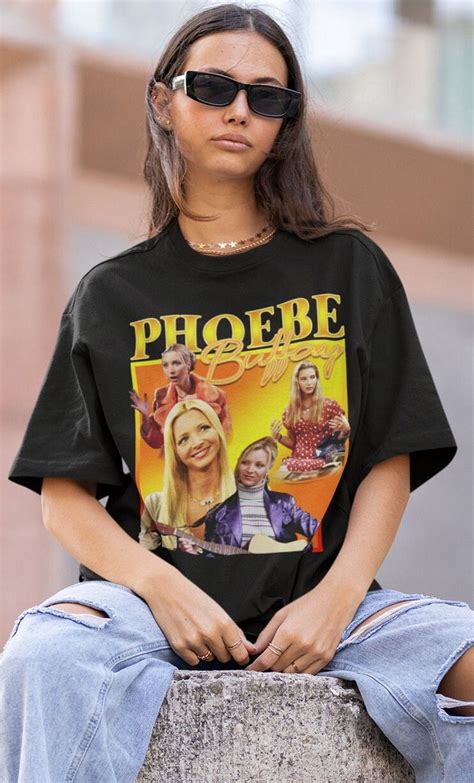 Phoebe Buffay Tshirt Phoebe Buffay Homage T Shirt Shirt Sweatshirt