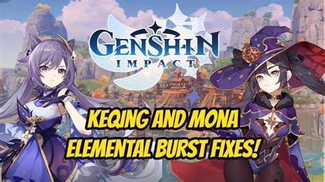 Mona Getting Fixed Upcoming Keqing And Mona Elemental Burst Fixes