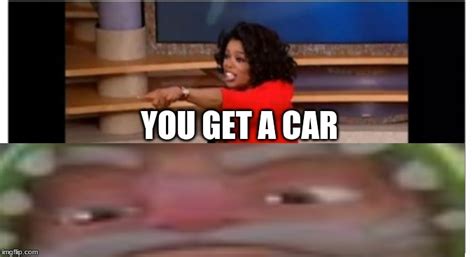 Oprah You Get A Car  Maker Oprah You Get A Car Everybody Gets A Car