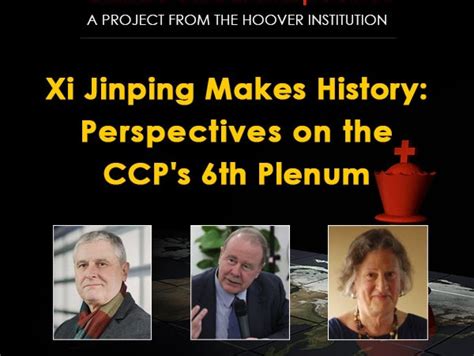 Xi Jinping Makes History Perspectives On The Ccps 6th Plenum Hoover