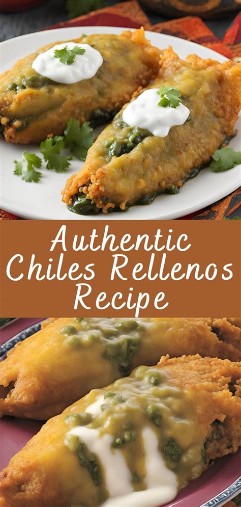 Authentic Chiles Rellenos Recipe Recipe Mexican Food Recipes Easy