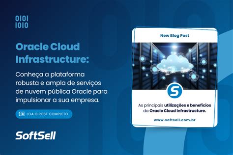 Migrar Para Nuvem Conheça A Oracle Cloud Infrastructure Softsell