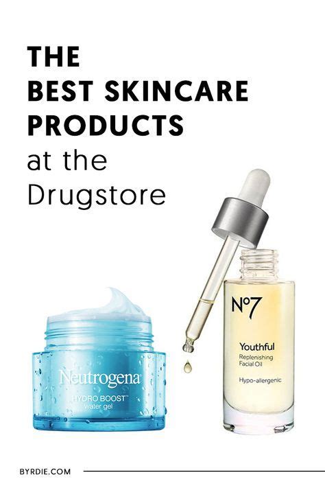 The Best Drugstore Skincare Products Drugstore Skincare Best Skincare