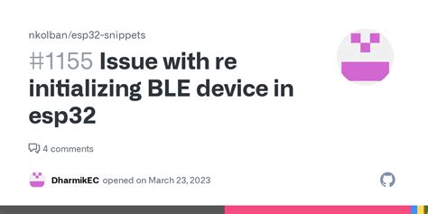 Issue With Re Initializing BLE Device In Esp32 Issue 1155 Nkolban