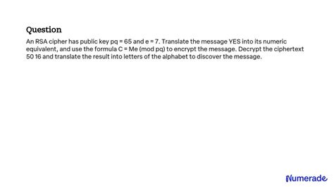 solved an rsa cipher has public key pq 65 and e 7 translate the