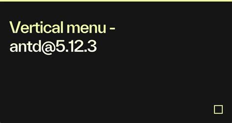 Vertical Menu Antd 5 12 3 Codesandbox