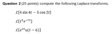 Solved Question 2 25 Points Compute The Following Laplace Chegg