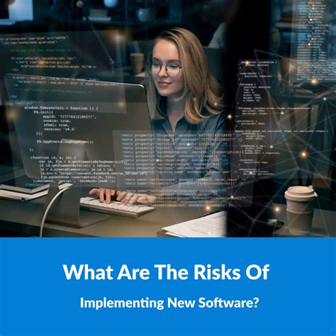 What Are The Risks Of Implementing New Software Epilogue Systems