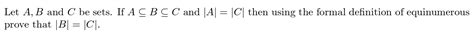 Solved Let A B And C Be Sets If ABC And A C Then Chegg Com