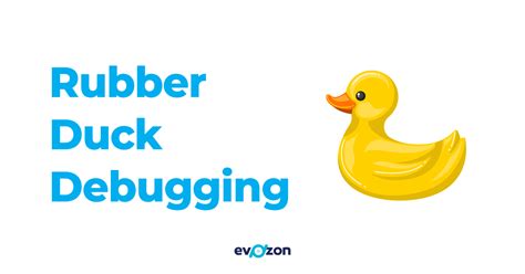 Rubber Duck Debugging - evozon blog