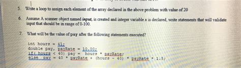 Solved 5 Write A Loop To Assign Each Element Of The Array