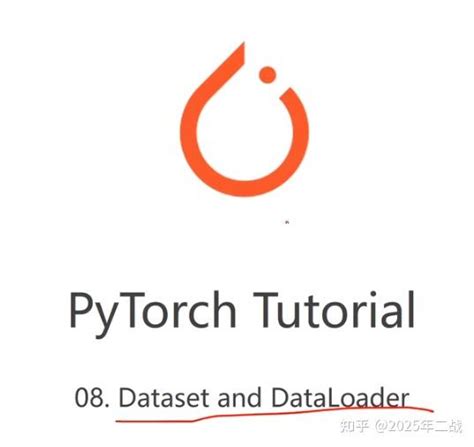 Pytorch P7dataset And Dataloader 知乎