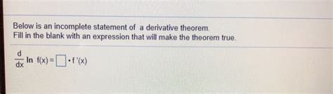 Solved Below Is An Incomplete Statement Of A Derivative