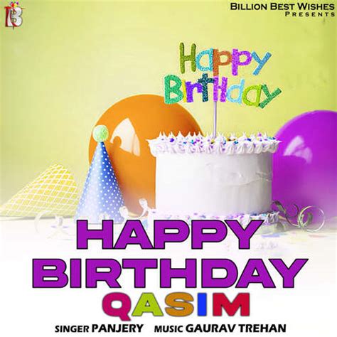 Happy Birthday Qasim Songs Download Free Online Songs Jiosaavn