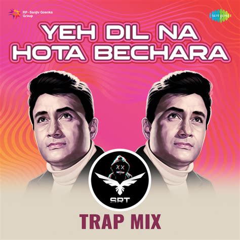 Yeh Dil Na Hota Bechara Srt Trap Mix Single Single By Kishore