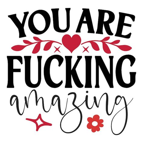 Premium Vector You Are Fucking Amazing