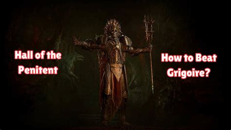How To Find And Activate Hall Of The Penitent And Beat Grigoire In