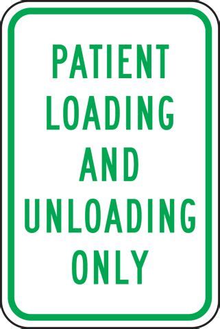 Patient Loading And Unloading Only Traffic Sign FRP