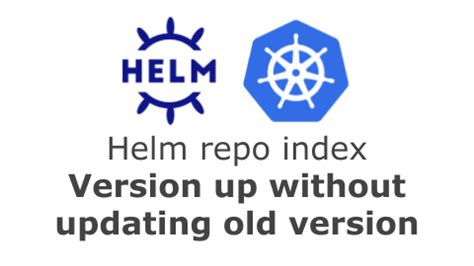 Helm Repo Index Timestamp Designetwork