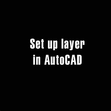 Set Up Layer In Autocad For Precise And Beautiful Drawings