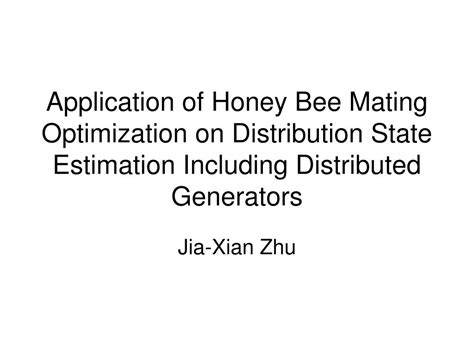 Ppt Application Of Honey Bee Mating Optimization On Distribution State Estimation Including