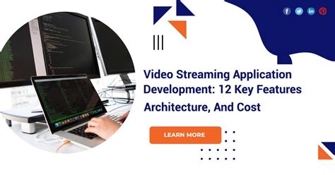 Video Streaming Application Development 12 Key Features Architecture