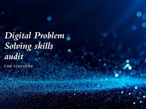Digital Problem Solving Skills Audit For Teachers Teaching Resources