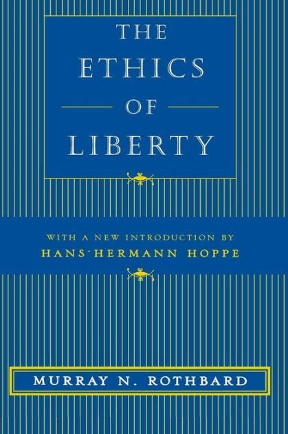The Ethics Of Liberty By Murray N Rothbard Hardcover Barnes And Noble®