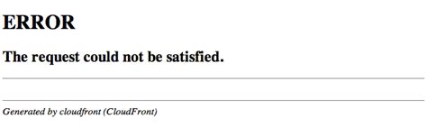 Amazon Web Services Cloudfront Error When Serving Over Using