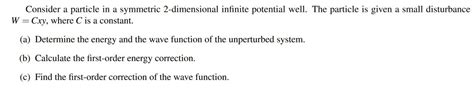 Solved Consider A Particle In A Symmetric 2 Dimensional