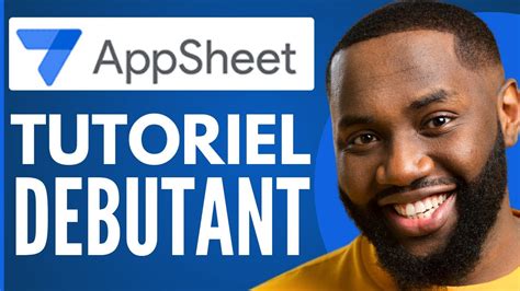 Comment Utiliser Appsheet Appsheet Tutorial Français Tuto Complet 2025 Youtube