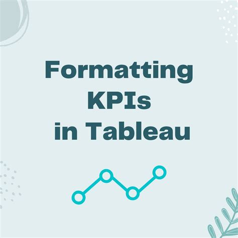 Creating Kpis Within A Single Sheet In Tableau By Alisha Dhillon Medium