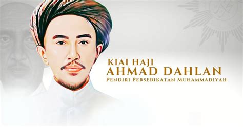 5 Suri Teladan Dari KH Ahmad Dahlan PemukaRakyat