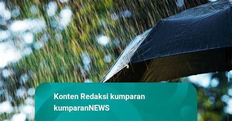 Cuaca Hari Ini Waspada Hujan Disertai Petir Di Jaksel Dan Jaktim Pada Sore Hari Kumparan