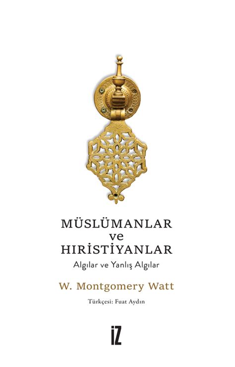 Müslümanlar ve Hıristiyanlar William Montgomery Watt