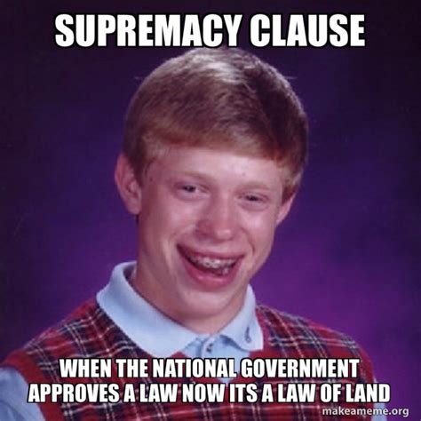 Supremacy Clause When The National Government Approves A Law Now Its A