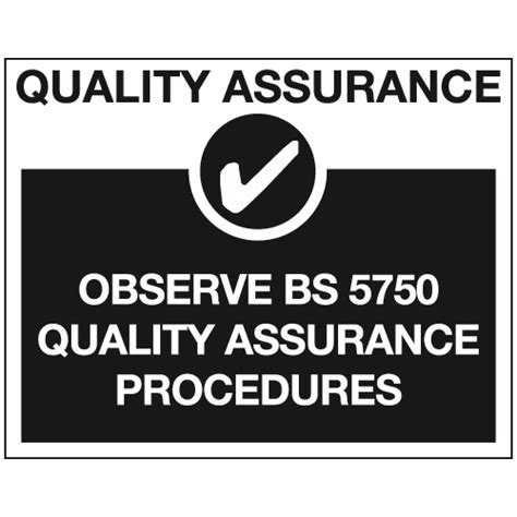 Observe Bs 5750 Quality Assurance Procedures Quality Control Sign Ref Qs10 Safety Sign