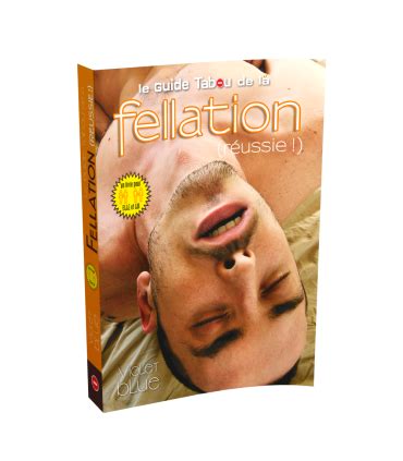 Le guide tabou de la fellation réussie