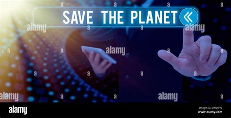 Conceptual Caption Save The Planet Business Showcase Take Care Of The Environment Do Ecological