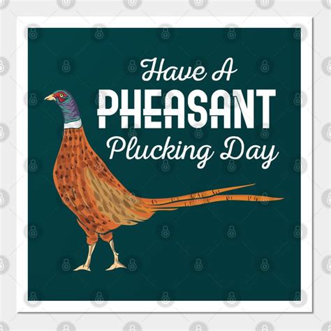 Funny Pheasant Plucking Day Hunter Wall Art Print Hunting T Idea