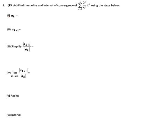 Solved 1 15 Pts Find The Radius And Interval Of