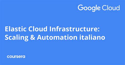 Elastic Cloud Infrastructure Scaling And Automation Italiano Coursera