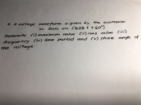 Solved A Voltage Waveform Is Given By The Expression V Chegg