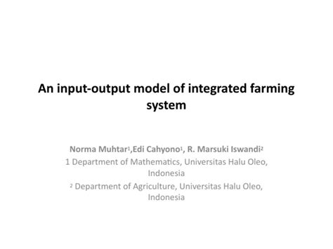 An Input Output Model Of Integrated Farming System Norma Muhtar Edi