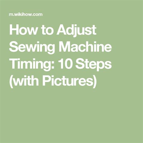 How To Adjust Sewing Machine Timing 10 Steps With Pictures