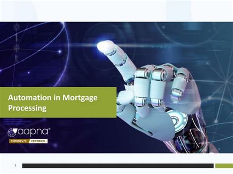 Advantages Of Automation In Mortgage Processing Ppt