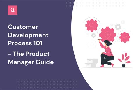 Customer Development Process 101 The Pm Guide